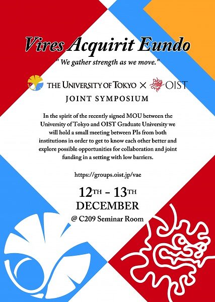 Vires Acquirit Eundo: The University of Tokyo - OIST Graduate University Joint Symposium | OIST ...